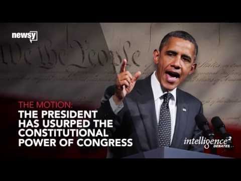 2-Minute Debate: The President Has Usurped the Constitutional Power of Congress