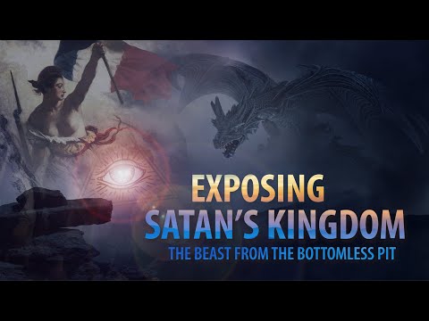 Who Is the Beast from the Bottomless Pit? Exposing Satan's Kingdom of Darkness