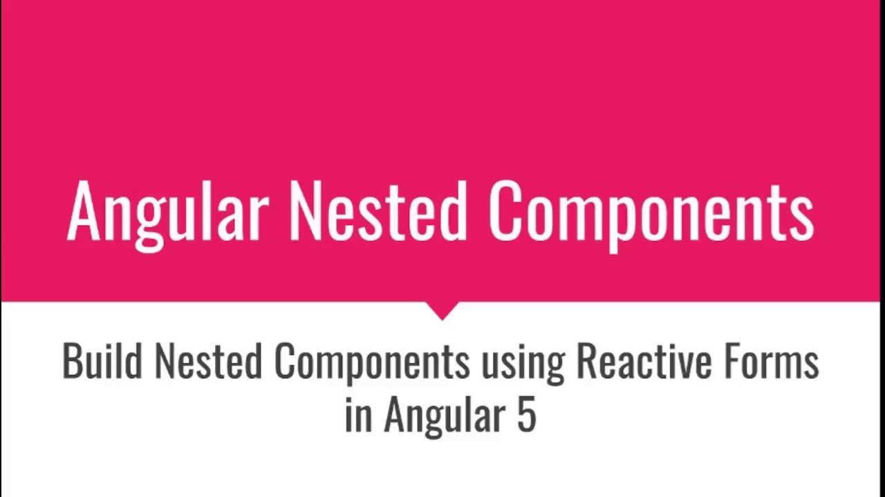 Angular 5 Nested Components