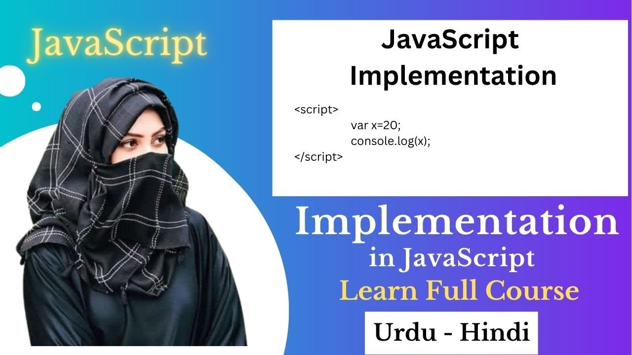 JavaScript Implementation |Tutorial for Beginners| Hindi-Urdu