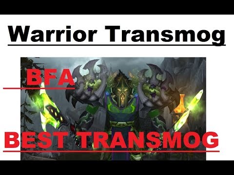 The Best Warrior Transmog Going into BFA!