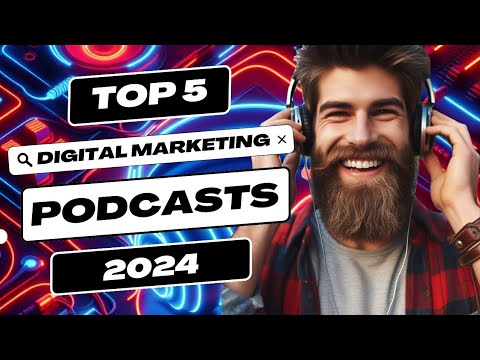 The 5 top digital marketing podcasts for Beginners in 2024