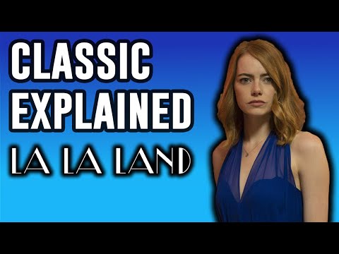 La La Land Explained | Classic Explained Episode 12