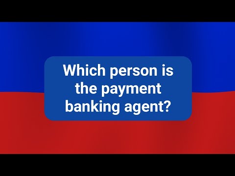 Which person is the payment banking agent?