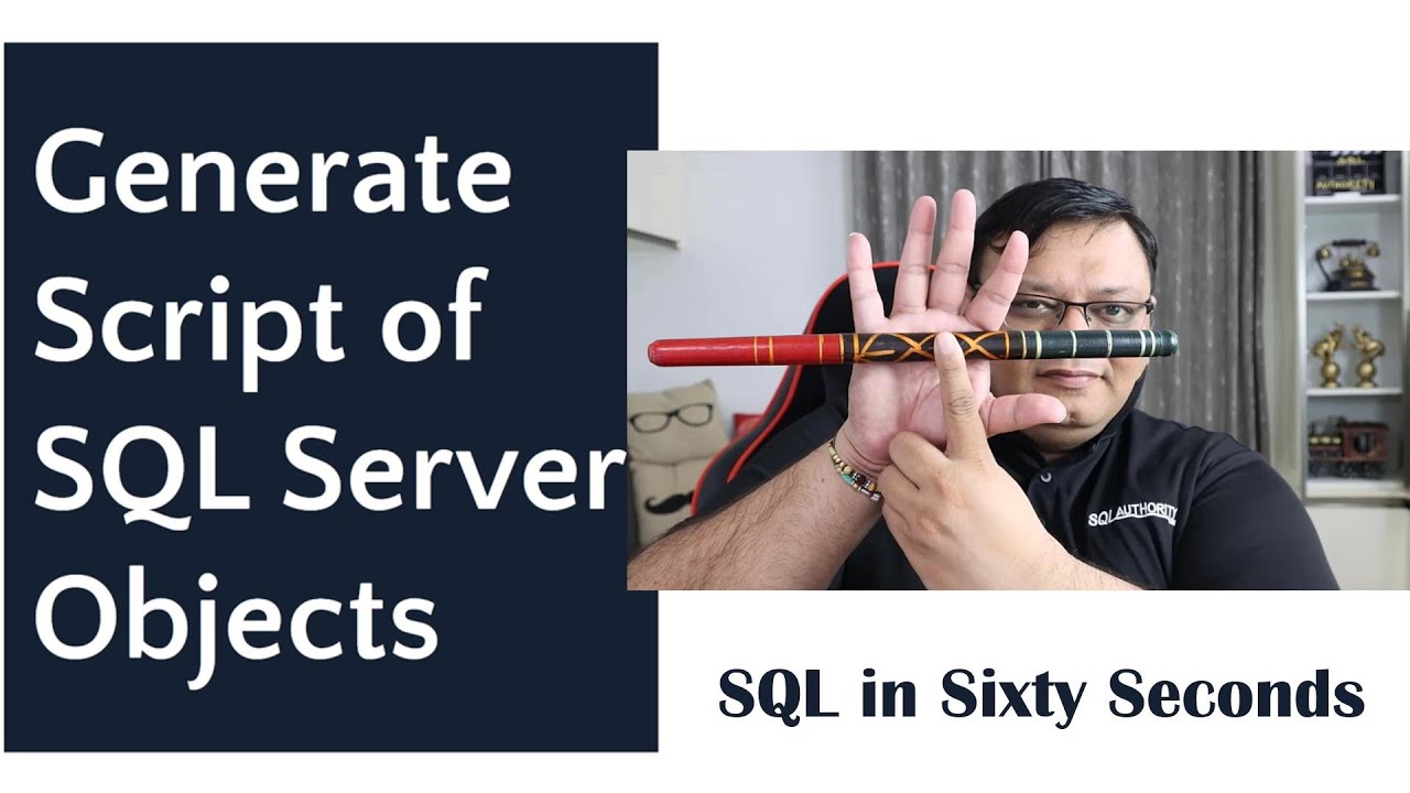 Generate Script of SQL Server Objects - SQL in Sixty Seconds 184