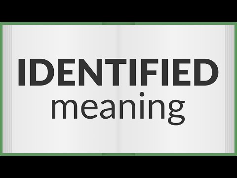 Identified | meaning of Identified