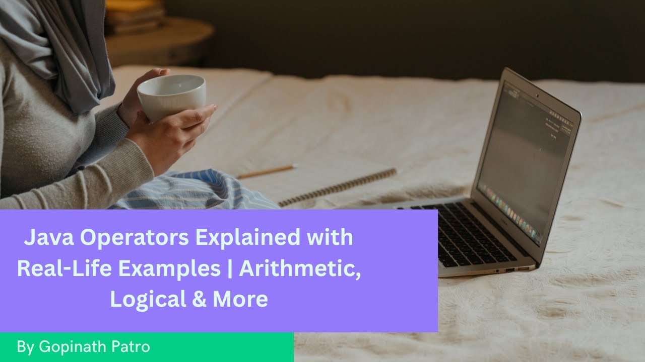 2. Java Operators Explained with Real-Life Examples | Arithmetic, Logical & More