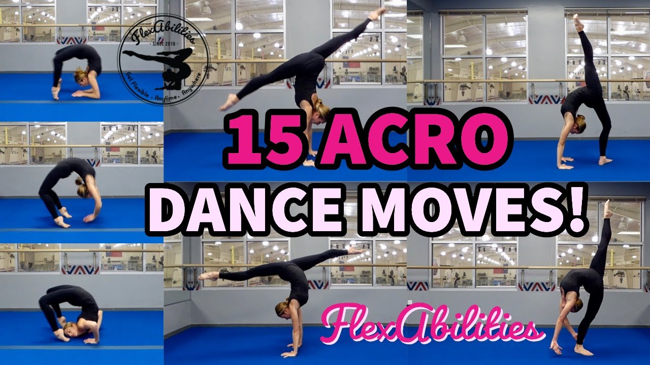 15 Acro Dance Moves! | FlexAbilities