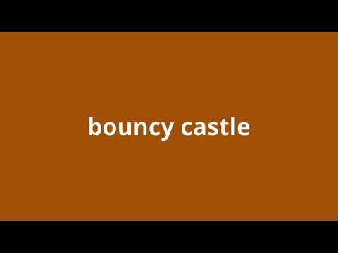 what is the meaning of bouncy castle.