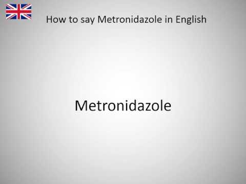 How to say Metronidazole in English?