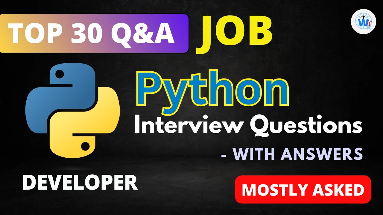 Top🔥 30 Python Developer Interview Questions and Answers for Job in 2024 (Mostly Asked)
