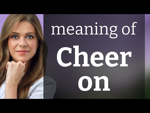 Cheer On: Understanding This Uplifting Phrase