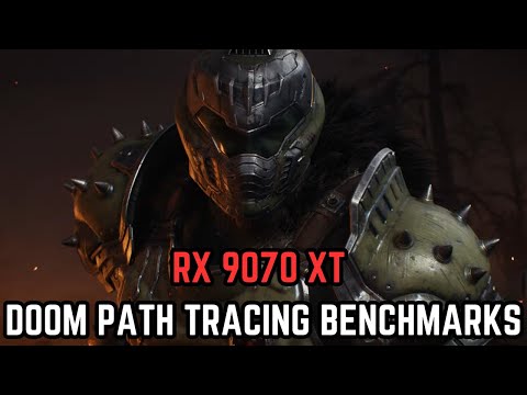 RX 9070 XT Doom: The Dark Ages - Path Tracing Benchmarks
