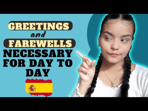 80 FORMAL and INFORMAL GREETINGS and FAREWELLS | How to GREET and SAY GOODBYE correctly in Spanish?