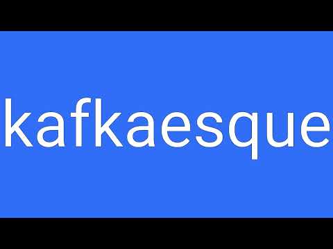 Kafkaesque Definition & Meaning