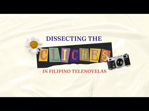 [TEASER] Dissecting the Cliches in Filipino Telenovelas