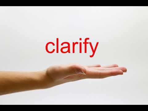 How to Pronounce clarify - American English