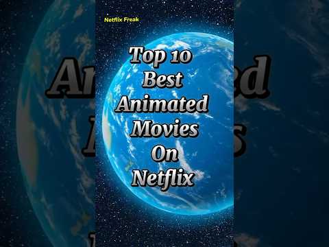 Top 10 Best Animated Movies on Netflix #new #youtubeshorts #ytshorts #edit