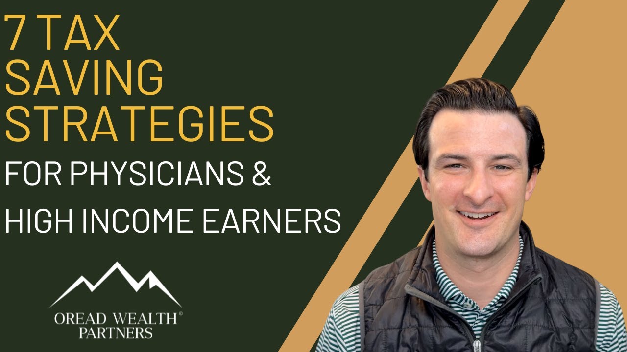 Top Tax Strategies for Physicians & High Income Earners
