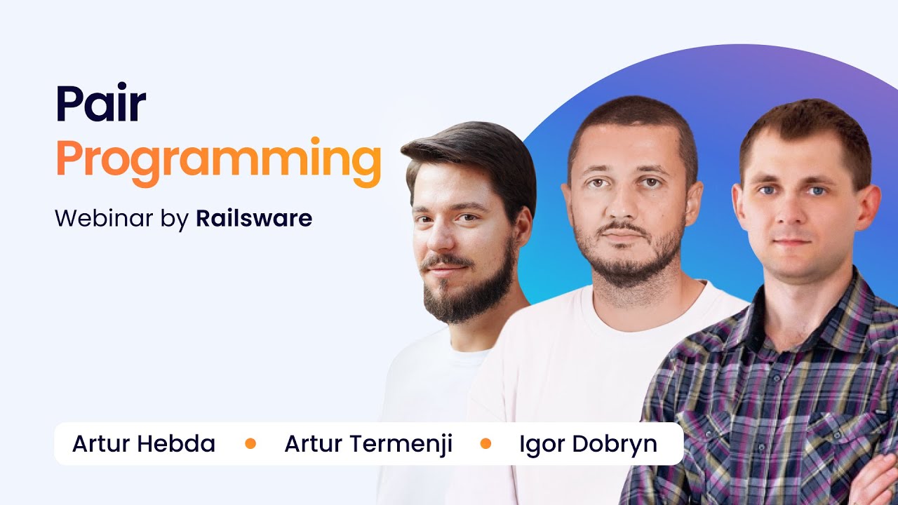 Railsware Webinar: Pair Programming 🤝