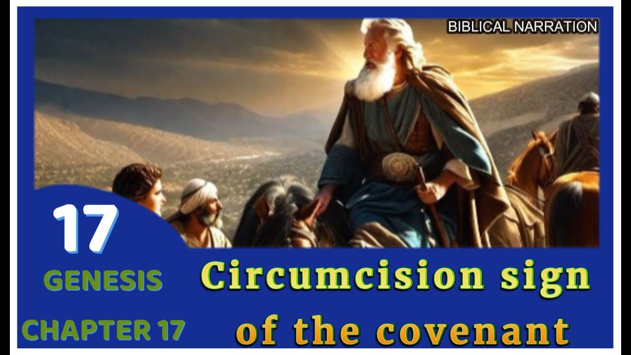 Genesis chapter 17. Circumcision sign of the covenant. Bible in basic English with text.