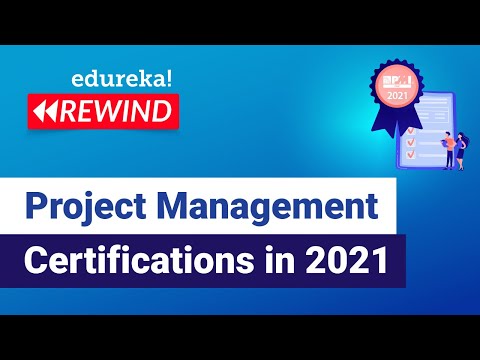 Top Project Management Certifications You Need to Know in 2021 | Edureka | PMP Rewind - 1