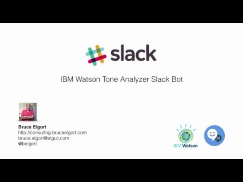 Slack Bot – IBM Watson Tone Analyzer – Bruce Elgort