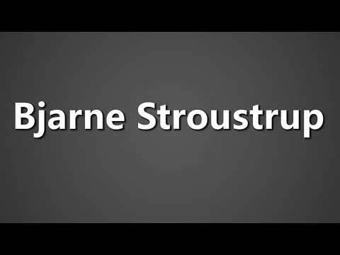 How To Pronounce Bjarne Stroustrup