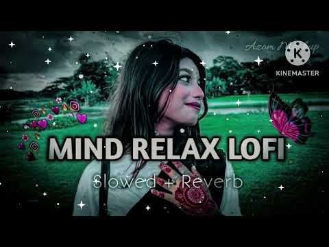 Best Mind Fresh Lofi Mashup| NonStop Love Mashup of Arijit Singh, Jubin Nautiyal, BPraak, AtifAslam