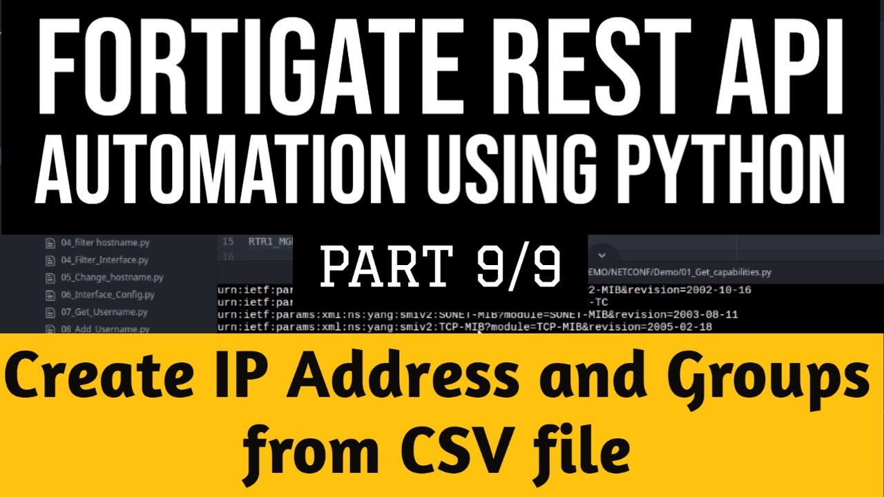 Fortigate Rest API Automation using Python:Part 9/9 Create IP Address and Groups from CSV file