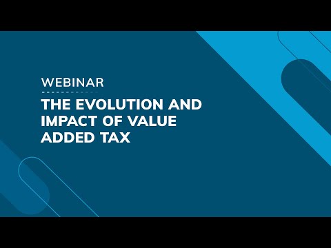Webinar: The Evolution and Impact of Value Added Tax