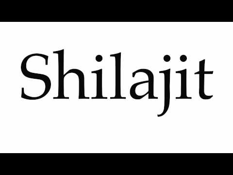 How to Pronounce Shilajit
