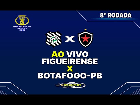 Ao vivo FIGUEIRENSE X BOTAFOGO-PB | 8ª Rodada | Brasileirão Série C 2025