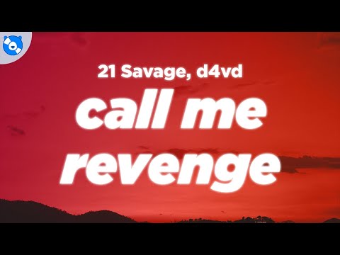 21 Savage, d4vd - Call Me Revenge (Clean - Lyrics)