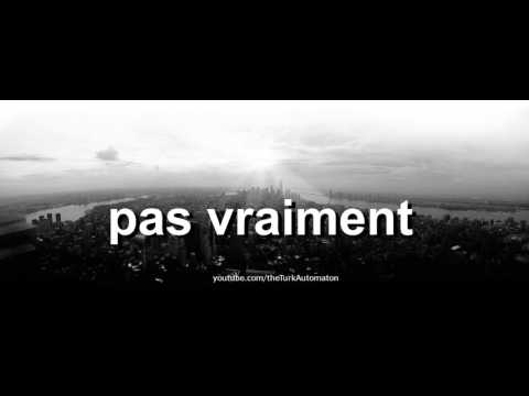 How to pronounce pas vraiment in French