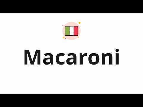 How to pronounce Macaroni