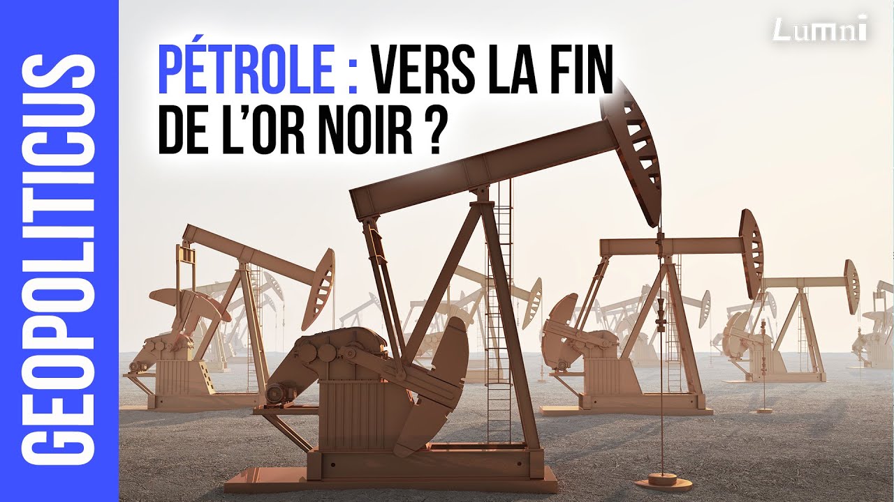 Pétrole : vers la fin de l'or noir ? | Géopoliticus | Lumni