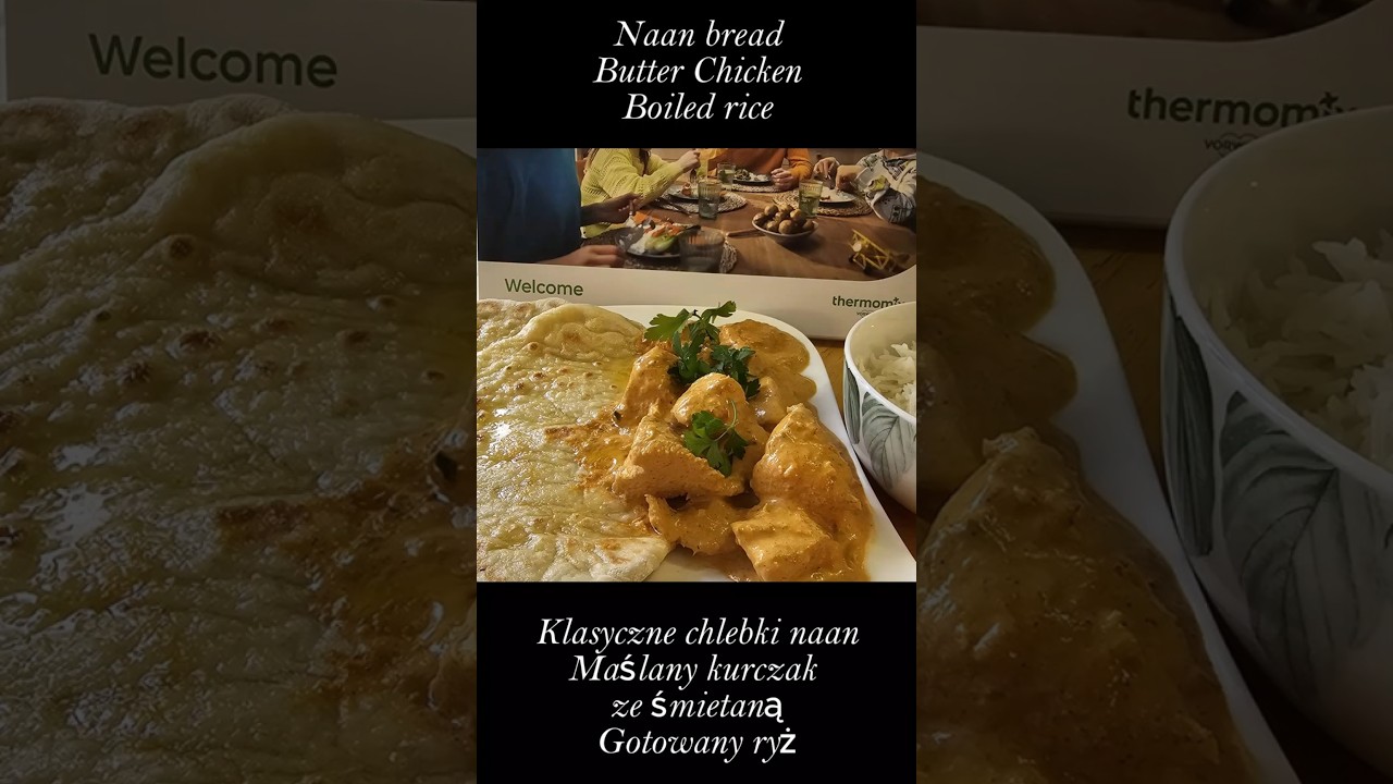 Butter Chicken, naan bread and  rice / Maślany kurczak ze śmietaną, klasyczne chlebki naan i ryż