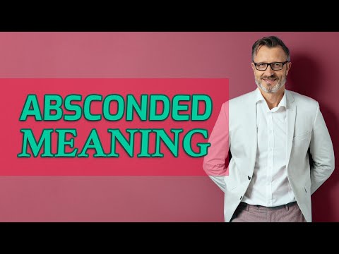 Absconded | Definition of absconded 📖