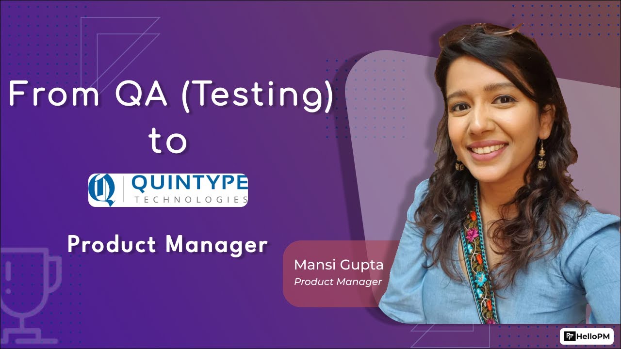 Transition From QA (Testing) to Product Manager | PM Journey | HelloPM review