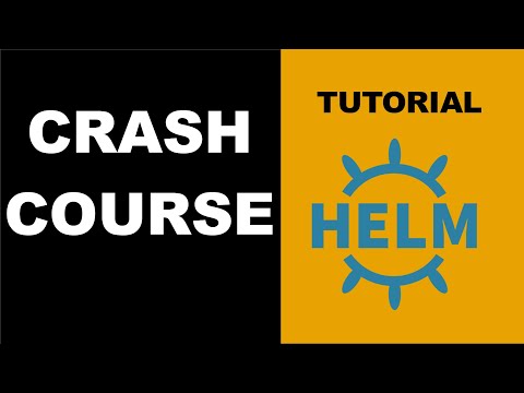 Helm Tutorial - Crash Course In 15 Minutes