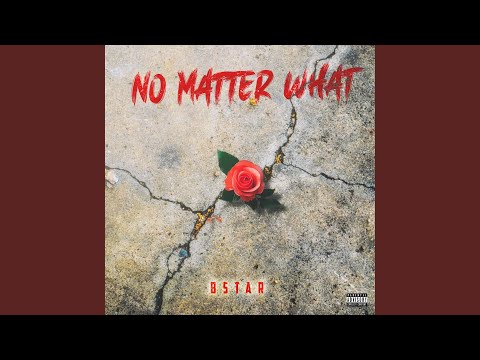 NO MATTER WHAT