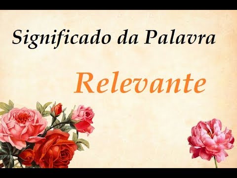 Significado da palavra Relevante
