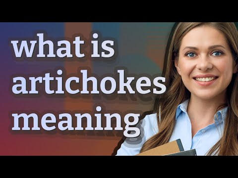 Artichokes | meaning of Artichokes