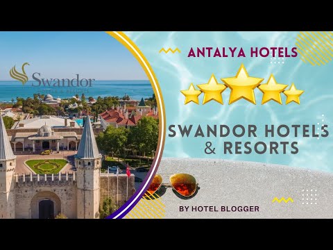 Swandor Hotels & Resorts | The The best 5-star hotels in Antalya