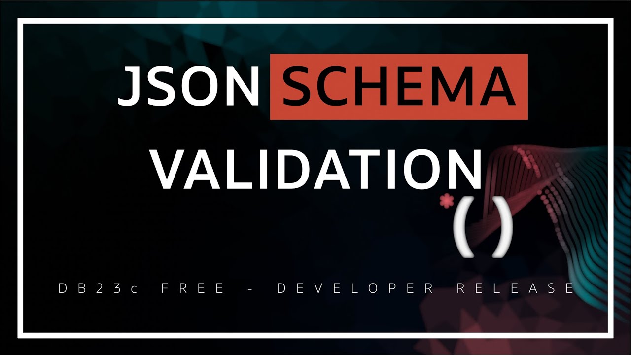 23c: Validating JSON Documents with JSON Schema