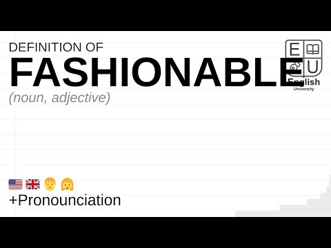FASHIONABLE meaning, definition & pronunciation | What is FASHIONABLE? | How to say FASHIONABLE