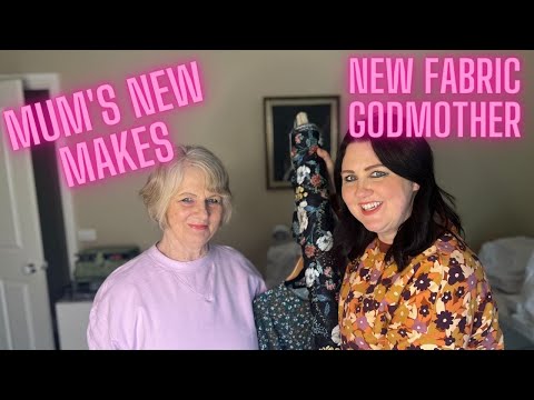 Mums New Makes and New Fabric Godmother Arrivals!