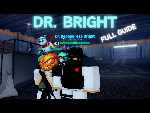 A Guide to Dr. Bright | SCP Site Roleplay (Updated)