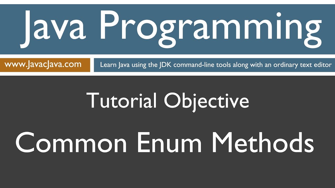 Learn Java Programming - Enum Common Methods Tutorial